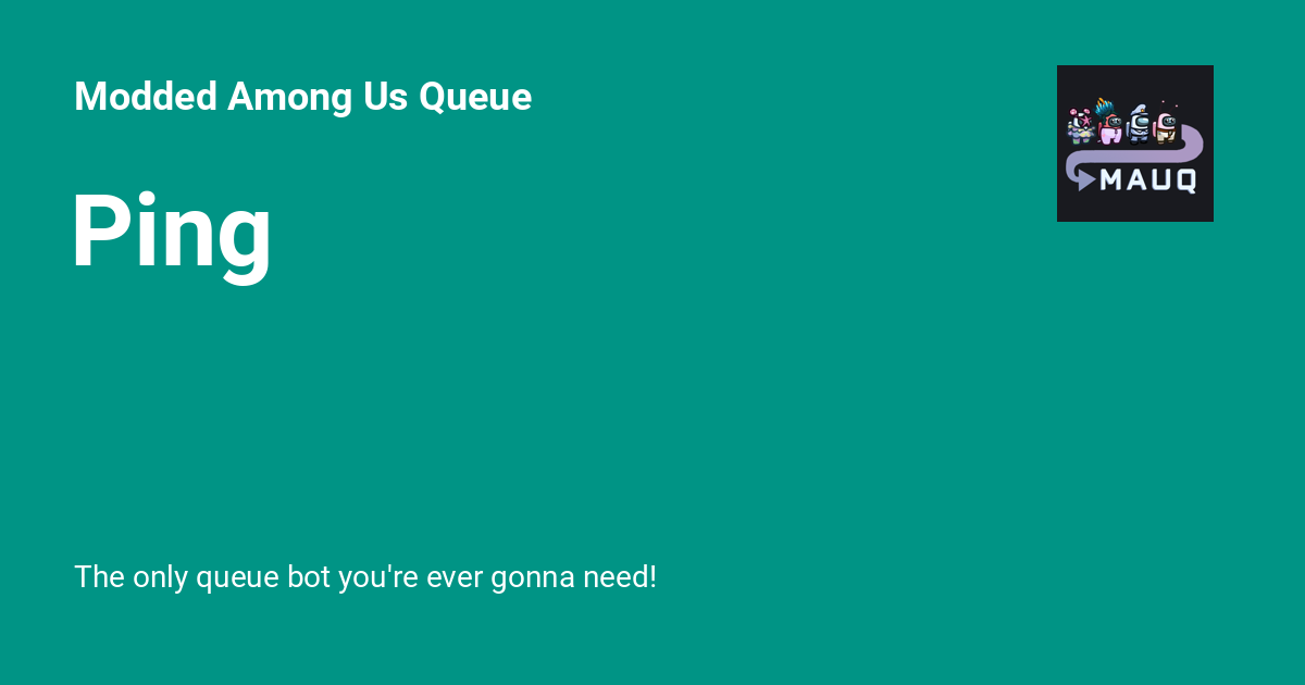 Ping - Modded Among Us Queue