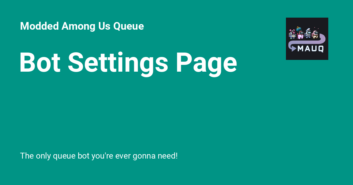 Bot Settings Page - Modded Among Us Queue
